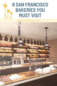 9 San Francisco Bakeries You Must Try - Go Travel California