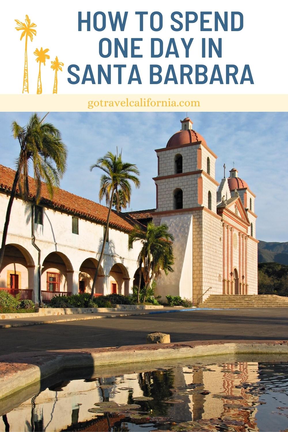The Perfect Santa Barbara Day Trip: What to Do in 1 Day - Go Travel ...
