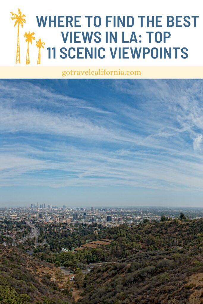 Where To Find The Best Views In LA | Top 10 Scenic Viewpoints In the ...