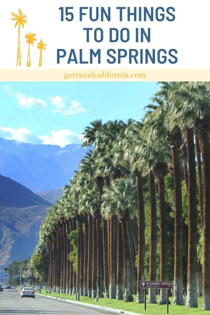 17 Fun Things To Do In Palm Springs - Go Travel California